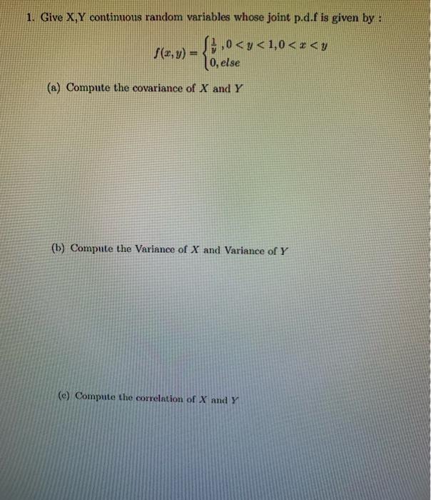 Solved 1. Give X,Y continuous random variables whose joint | Chegg.com