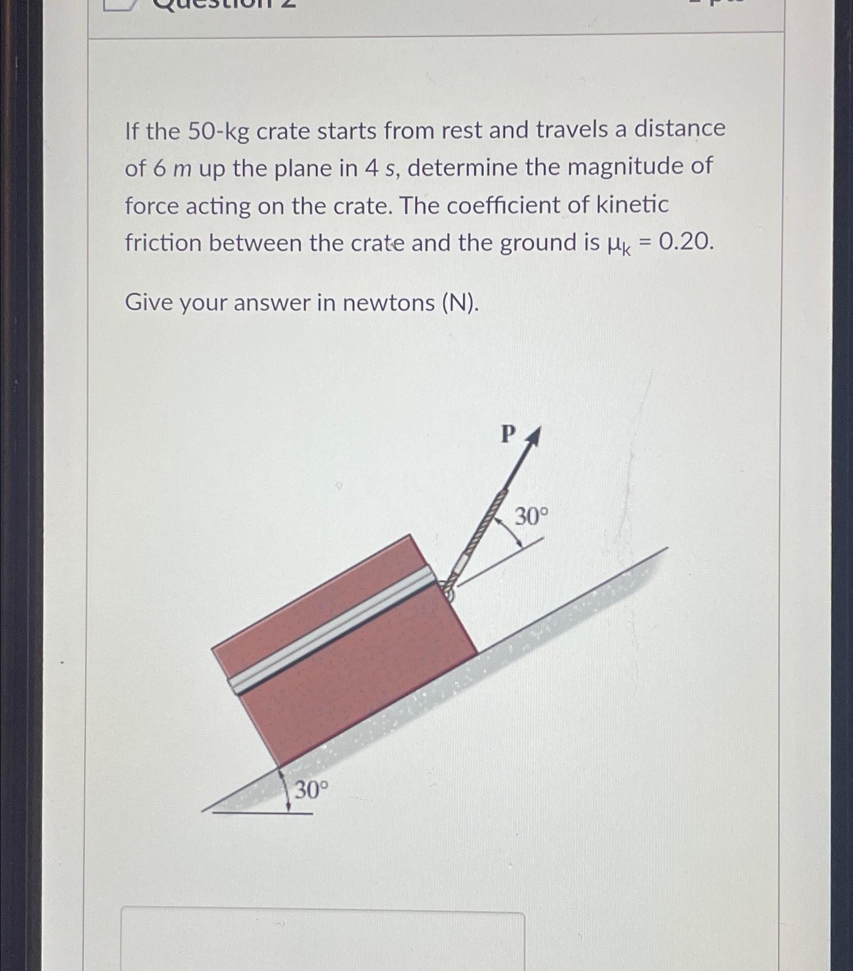 Solved If the 50-kg ﻿crate starts from rest and travels a | Chegg.com