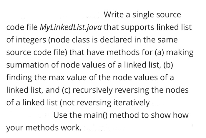 Solved Write a single source code file MyLinkedList.java | Chegg.com