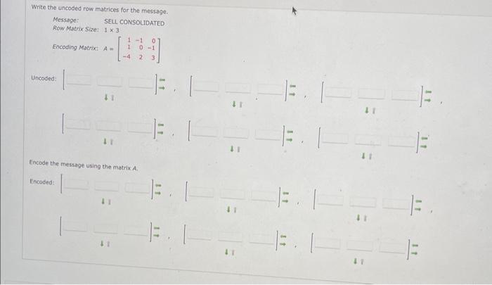 Solved Write The Uncoded Row Matrices For The Message