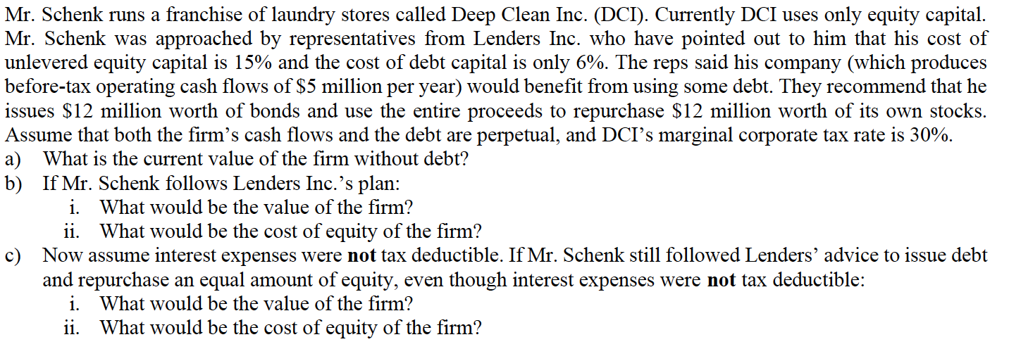 Solved Mr. ﻿Schenk runs a franchise of laundry stores called | Chegg.com