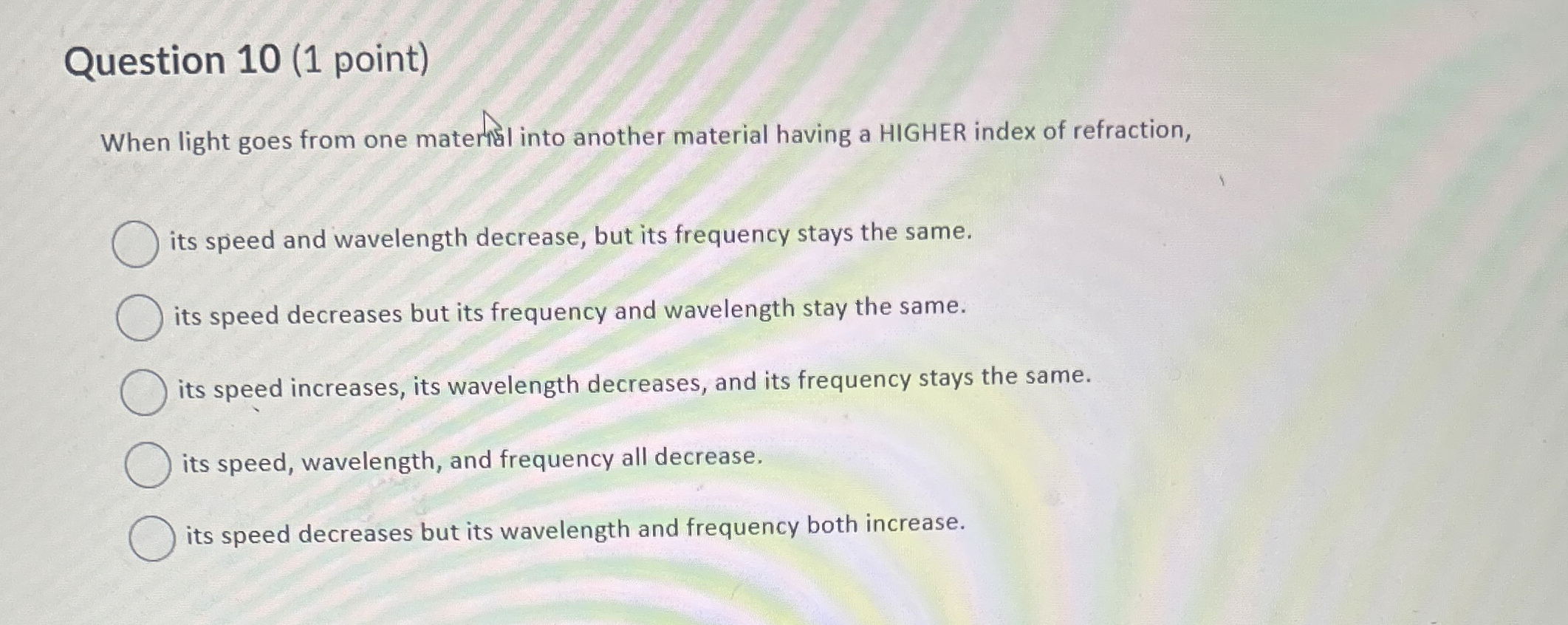 Solved Question 10 (1 ﻿point)When light goes from one | Chegg.com