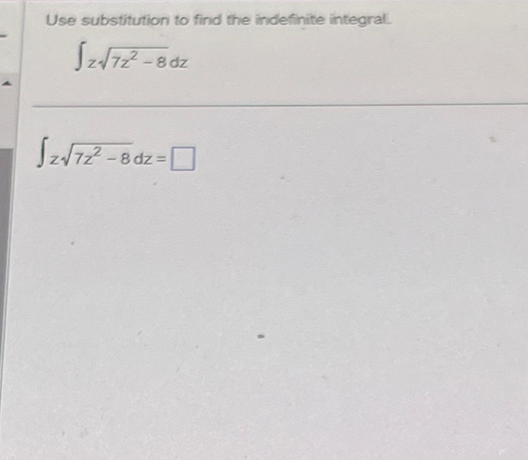 Solved Use substitution to find the indefinite | Chegg.com