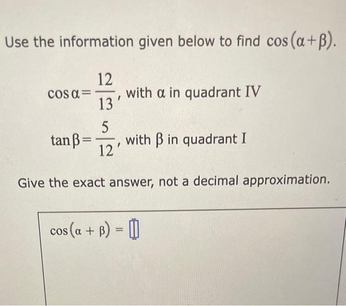 Solved Use the information given below to find cos(α+β). | Chegg.com