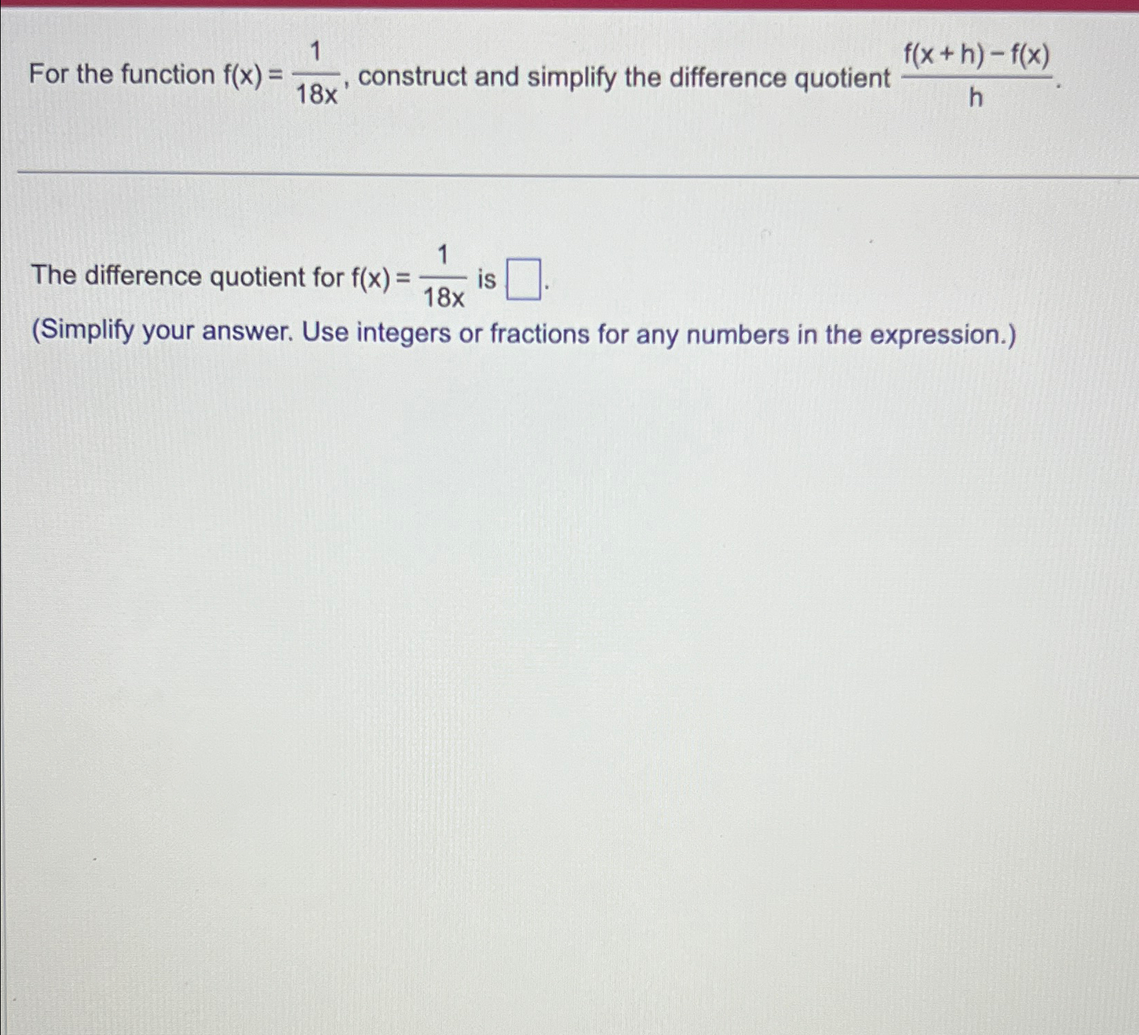Solved For the function f(x)=118x, ﻿construct and simplify | Chegg.com