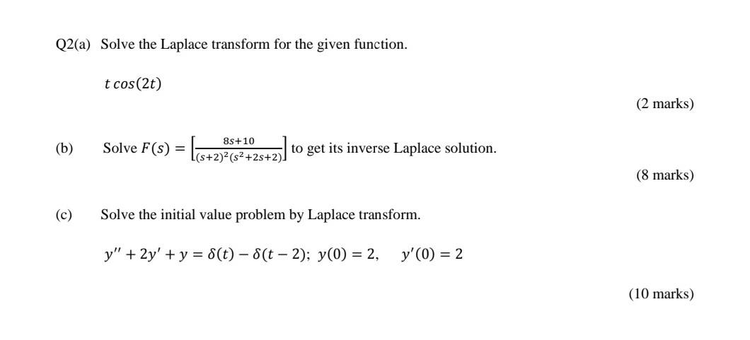 Solved Q2(a) Solve the Laplace transform for the given | Chegg.com