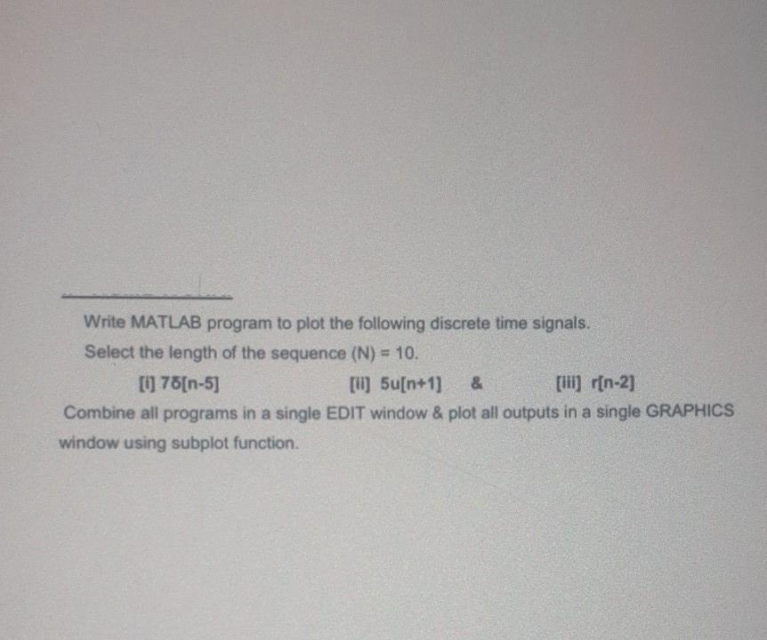 Solved Write MATLAB program to plot the following discrete | Chegg.com