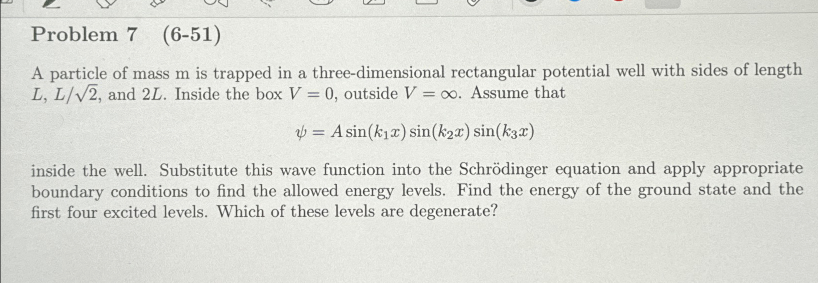 Solved Problem 7(6-51)A particle of mass m ﻿is trapped in a | Chegg.com