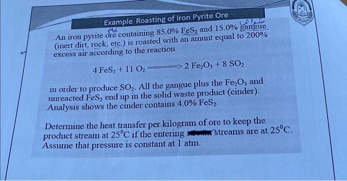 Solved An iron pyrite ore containing 85.0%FeS2 and 15.0% | Chegg.com