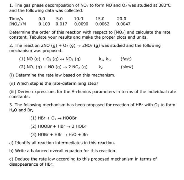 Solved 1. The gas phase decomposition of NO2 to form NO and | Chegg.com