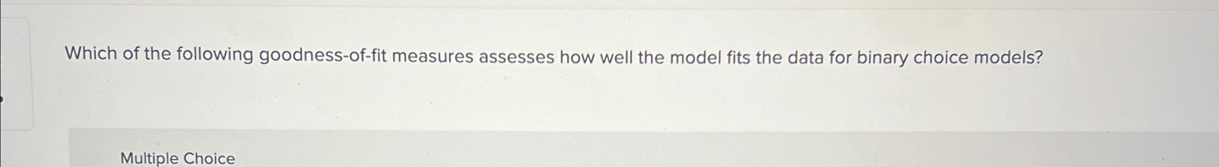 Solved Which of the following goodness-of-fit measures | Chegg.com
