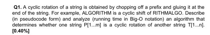 Solved Q1 A Cyclic Rotation Of A String Is Obtained By 5043