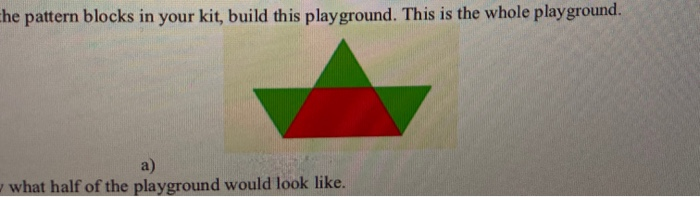Solved che pattern blocks in your kit, build this | Chegg.com