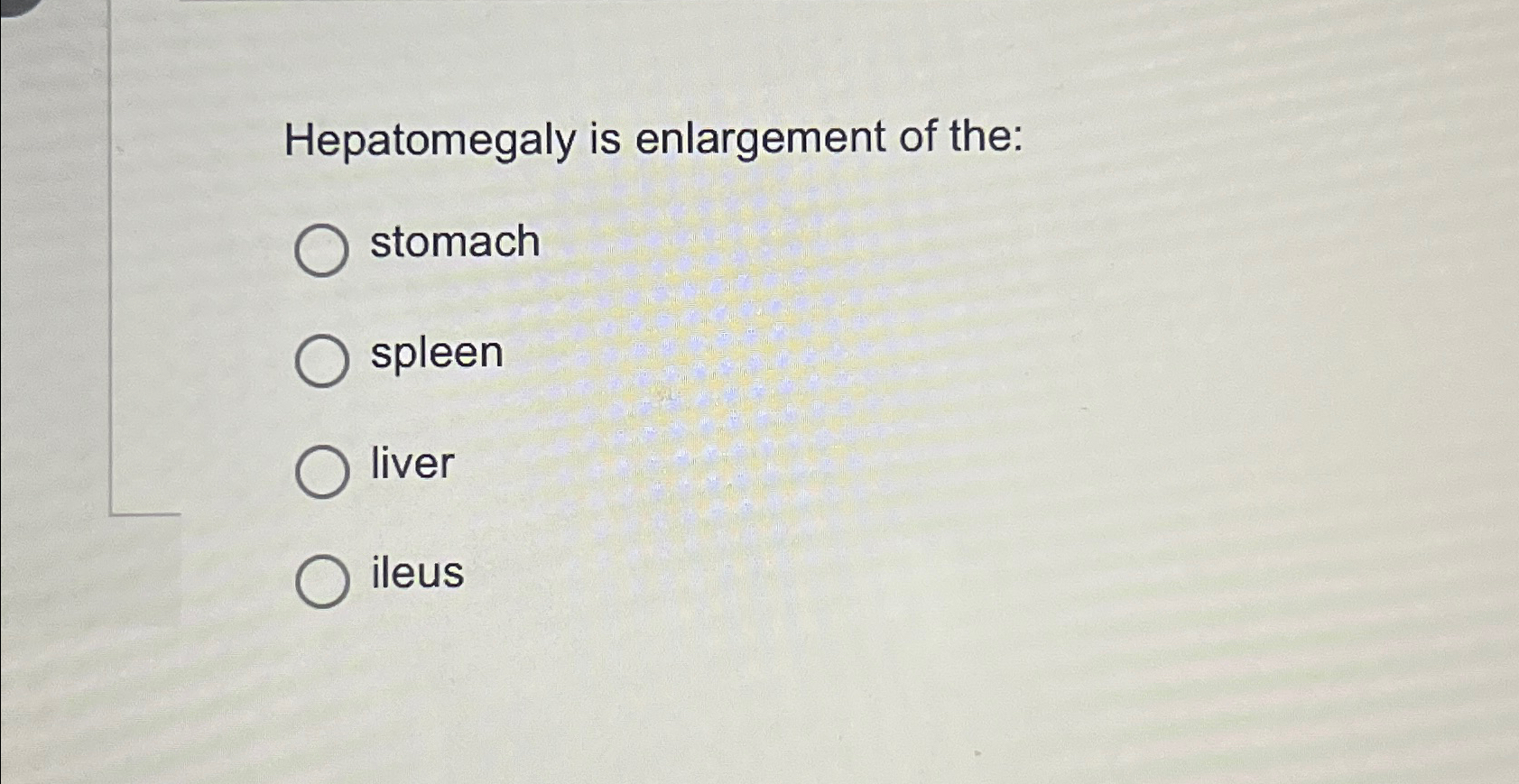 Solved Hepatomegaly is enlargement of | Chegg.com