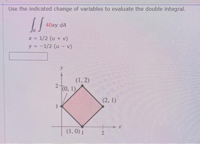 Solved Use the indicated change of variables to evaluate the | Chegg.com