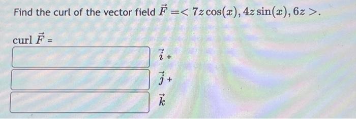 Solved Find the curl of the vector field | Chegg.com
