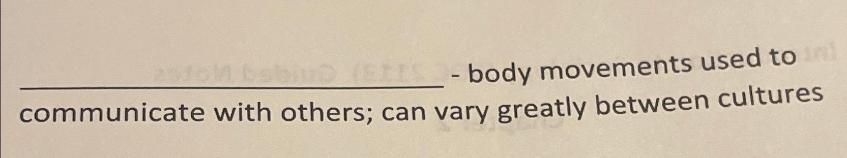 Solved body movements used to communicate with others; can | Chegg.com