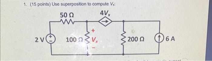 Solved 1. (15 points) Use superposition to compute Vx: | Chegg.com