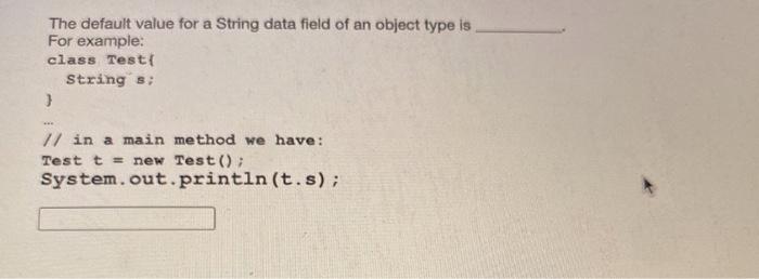 Solved The default value for a String data field of an | Chegg.com