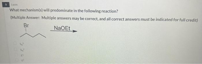 Solved What mechanism(s) will predominate in the following | Chegg.com