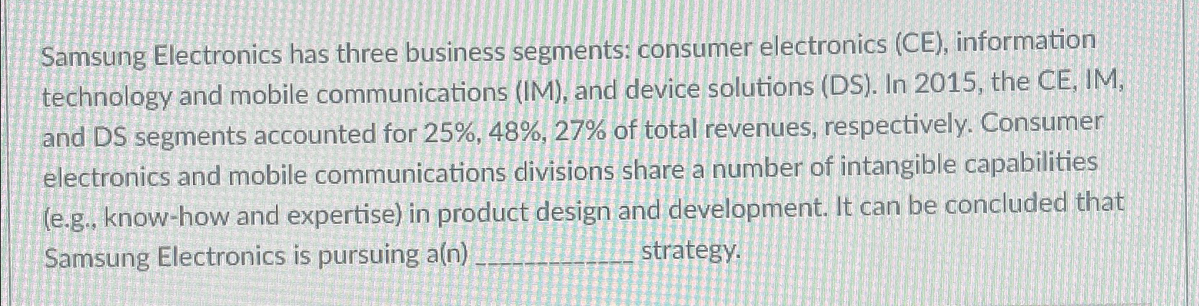 Solved Samsung Electronics has three business segments: | Chegg.com