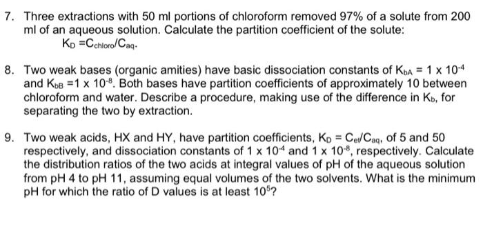 Solved 7. Three extractions with 50ml portions of chloroform | Chegg.com
