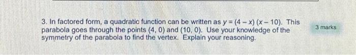 Solved 3. In factored form, a quadratic function can be | Chegg.com