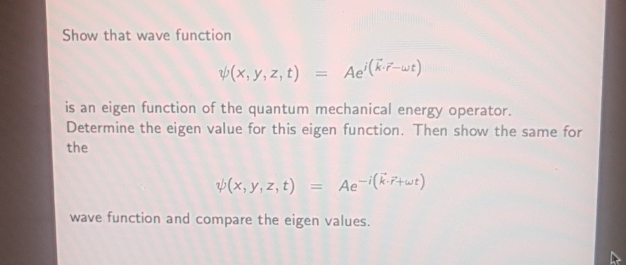 Solved Show that wave function +(x, y, z, t) = Aei (KF-wt) | Chegg.com