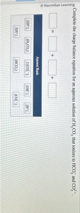 Complete the charge balance equation for an aqueous | Chegg.com