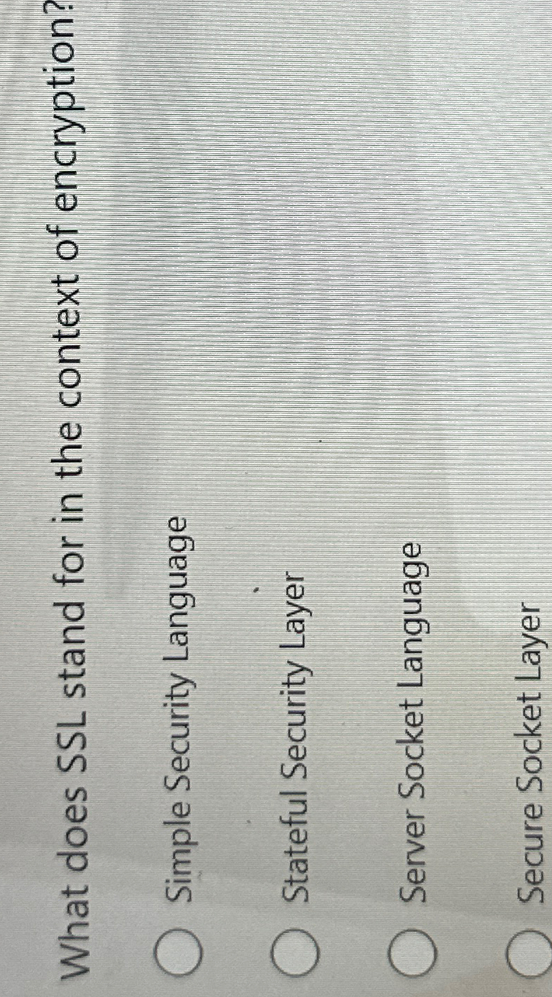 Solved What does SSL stand for in the context of | Chegg.com