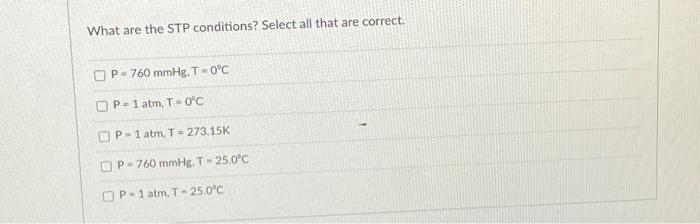 Solved What are the STP conditions? Select all that are | Chegg.com