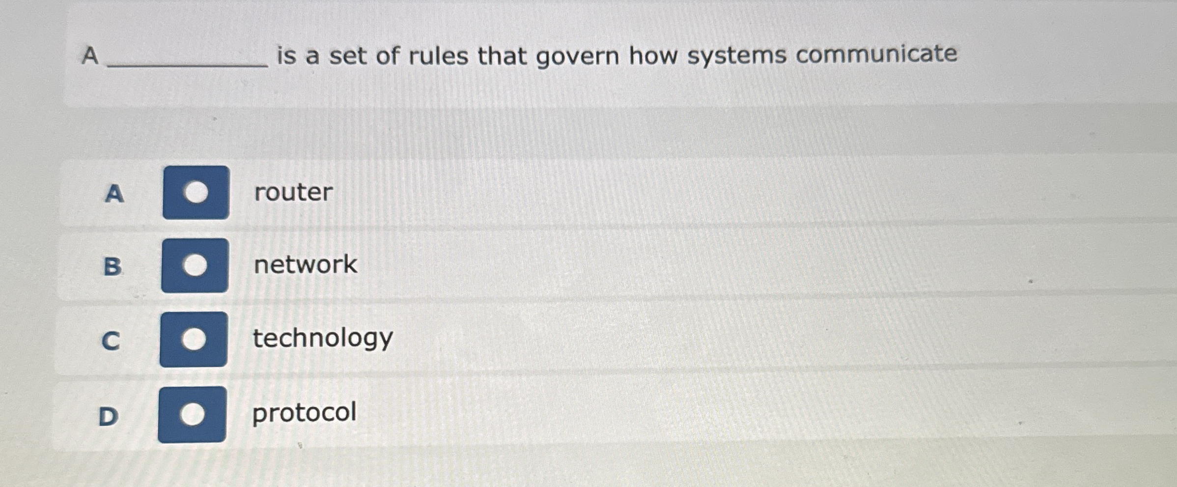 Solved Ais a set of rules that govern how systems | Chegg.com