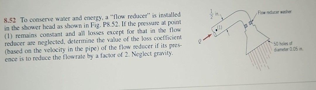 Solved 8.52 ﻿To conserve water and energy, a "flow reducer" | Chegg.com