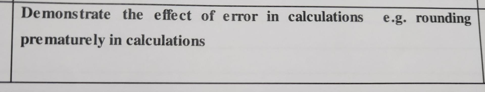 Solved Demonstrate the effect of error in calculations e.g. | Chegg.com