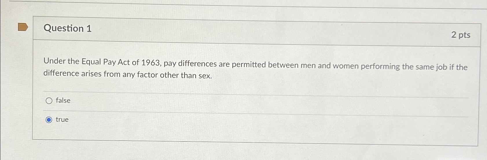 Solved Question 12 ﻿ptsUnder the Equal Pay Act of 1963, ﻿pay | Chegg.com
