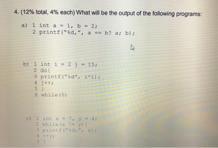 Solved 4. (12% total, 4% each) What will be the output of | Chegg.com