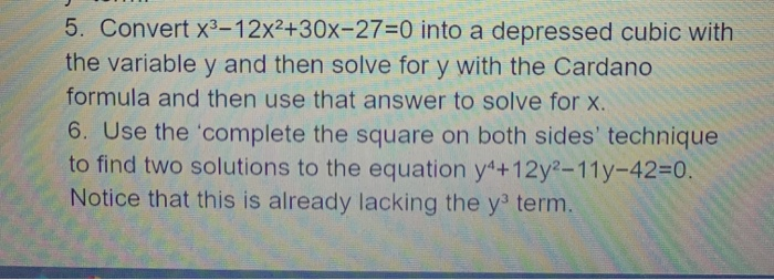 Solved 5. Convert x3-12x2+30x-27=0 into a depressed cubic | Chegg.com
