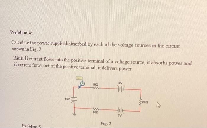 Solved Problem 4: Calculate the power supplied/absorbed by | Chegg.com