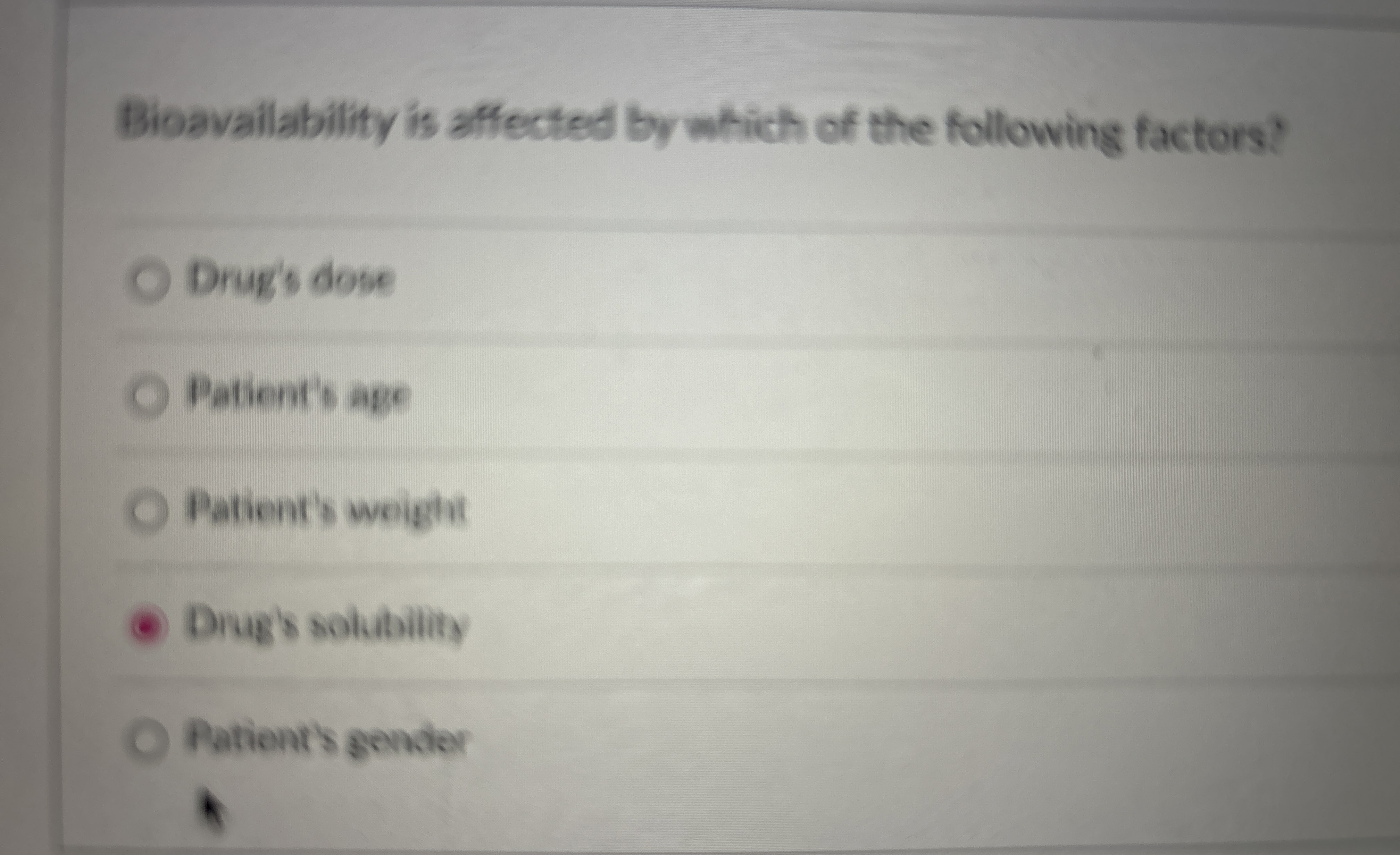 Solved Bioavailability is affected by which of the following | Chegg.com