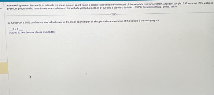 Solved a)construct a 90% confidence interval estimate for | Chegg.com