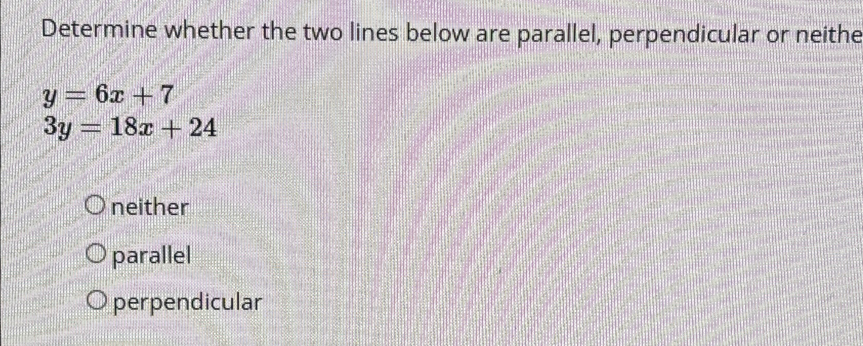 Solved Determine whether the two lines below are parallel, | Chegg.com