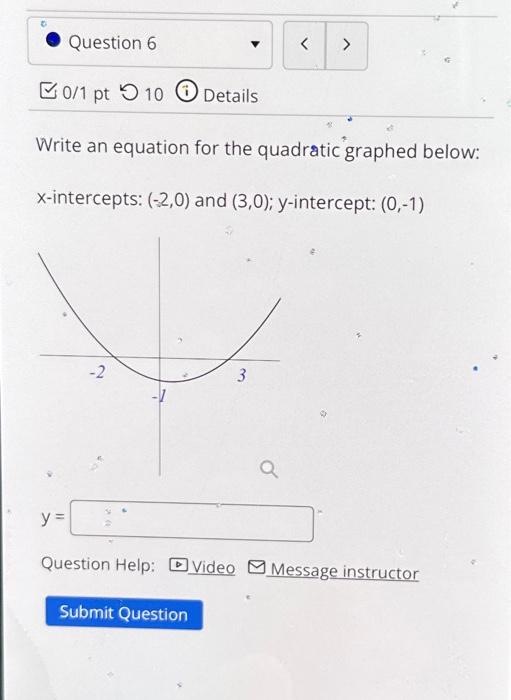 Solved Write an equation for the quadratic graphed below: | Chegg.com