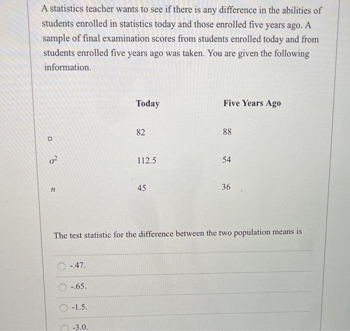 Solved A statistics teacher wants to see if there is any | Chegg.com