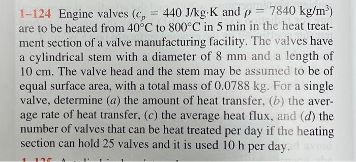 Solved 1-124 Engine valves (cp=440 J/kg⋅K and ρ=7840 kg/m3) | Chegg.com