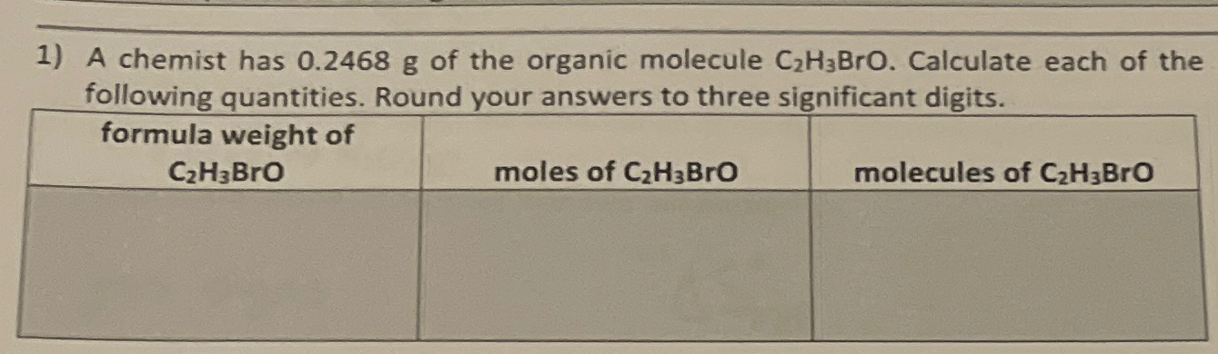 Solved A chemist has 0.2468g ﻿of the organic molecule | Chegg.com