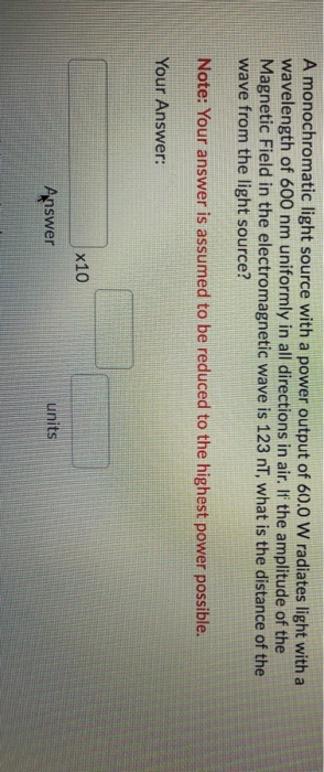 Solved A monochromatic light source with a power output of | Chegg.com