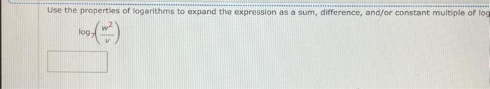 Solved Use the properties of logarithms to expand the | Chegg.com