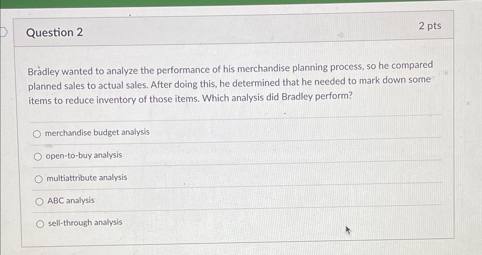 Solved Question 22 ﻿ptsBradley wanted to analyze the | Chegg.com