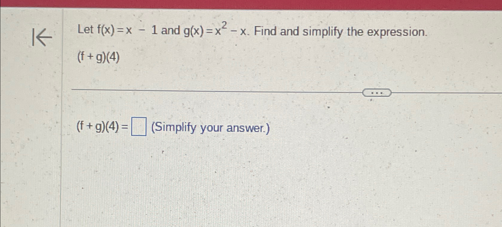 Solved Let f(x)=x-1 ﻿and g(x)=x2-x. ﻿Find and simplify the | Chegg.com
