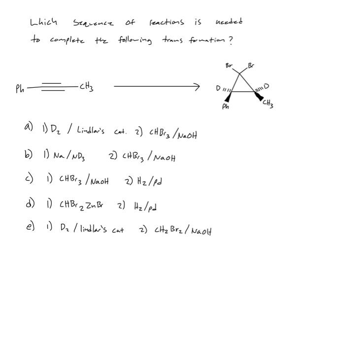 Solved Which sequence of reactions is needed to complete the | Chegg.com